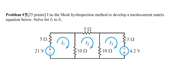 Solved Use the Mesh by-inspection method to develop a | Chegg.com