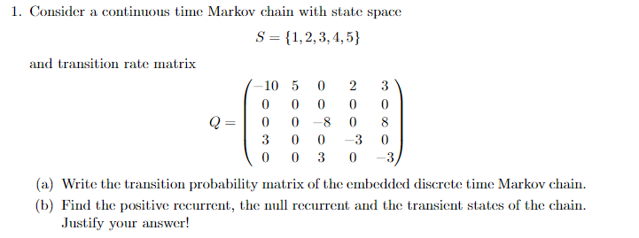 Solved 1. Consider a continuous time Markov chain with state | Chegg.com