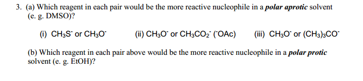 Solved 3. (a) Which reagent in each pair would be the more | Chegg.com