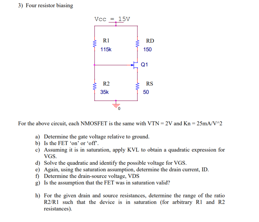 Solved 3) Four resistor biasing VCC = 15V R1 RD 115k 150 Q1 | Chegg.com
