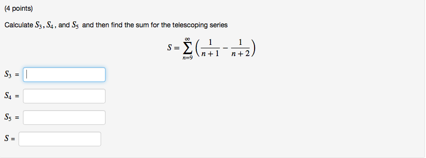 Solved Calculate S_3, S_4, and S_5 and then find the sum for | Chegg.com
