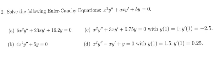 Solved Solve the following Euler-Cauchy Equations: x^2 y" + | Chegg.com
