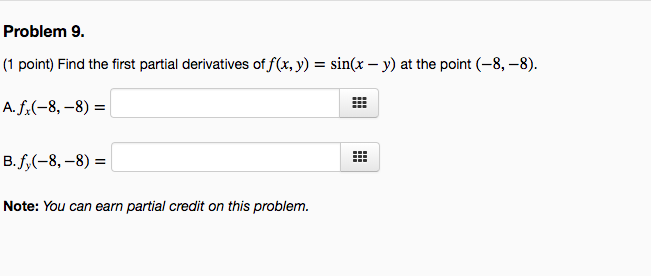 Solved Problem 9 (1 point) Find the first partial | Chegg.com