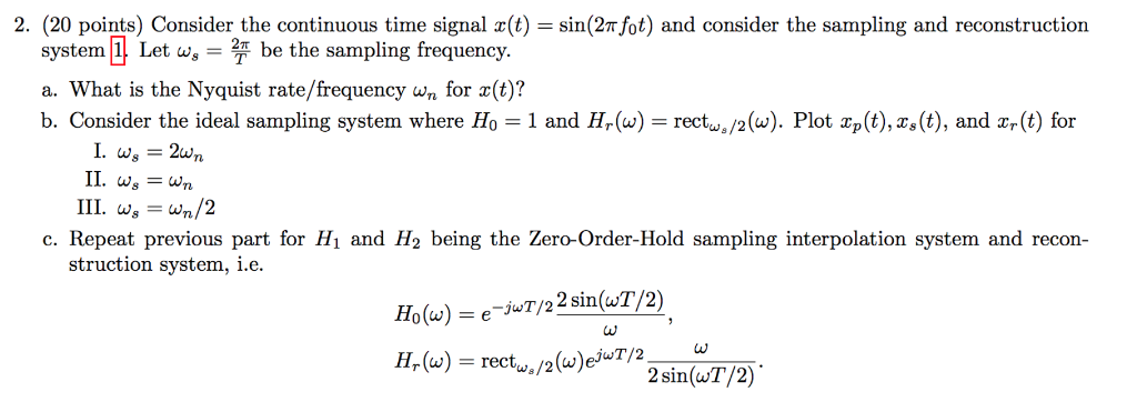 Solved Consider the continuous time signal x(t) = sin(2 pi | Chegg.com