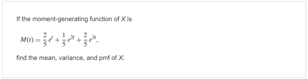 Solved If the moment-generating function of X is 2 find the | Chegg.com