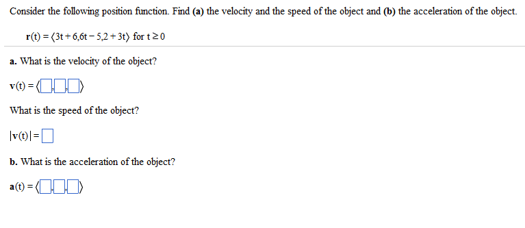 Solved Consider The Following Position Function Find A