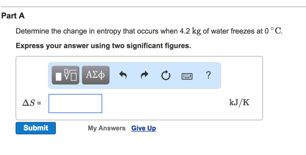 Solved Determine the change in entropy that occurs when 4.2 | Chegg.com