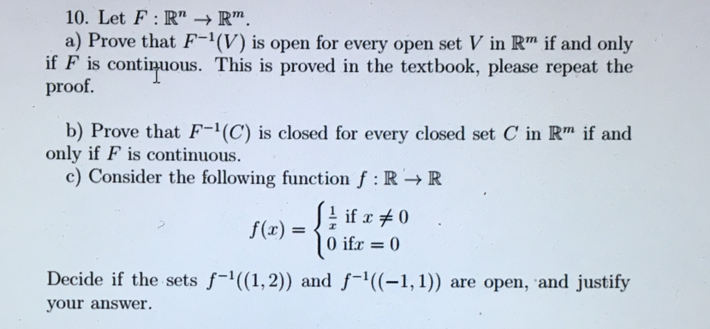 Solved 10. Let F : Rn → Rm a) Prove that F-1(V) is open for | Chegg.com
