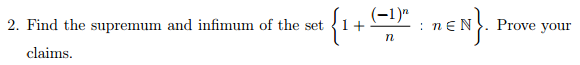 Solved Find the supremum and infimum of the set {1 + | Chegg.com