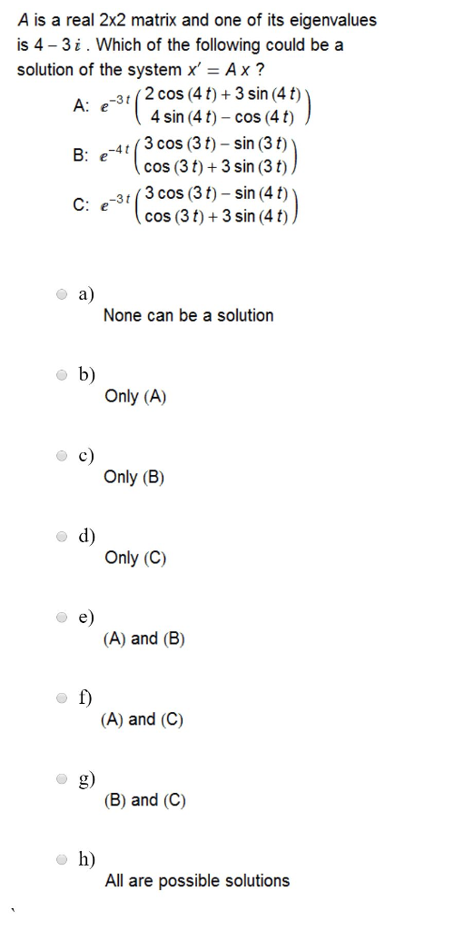 Solved A is a real 2x2 matrix and one of its eigenvalues 3i. | Chegg.com