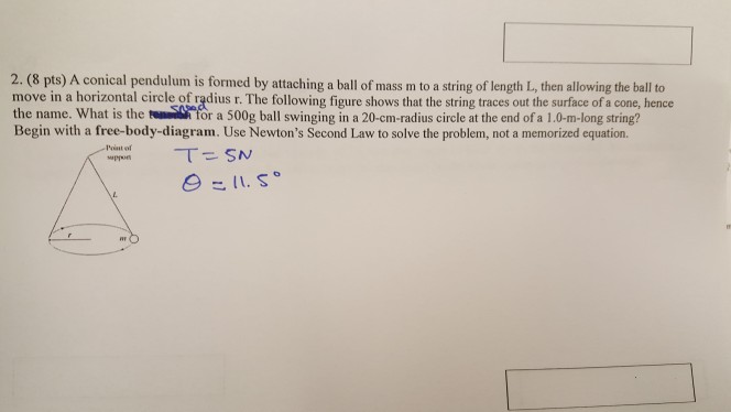 Solved 2. (8 pts) A conical pendulum is formed by attaching | Chegg.com
