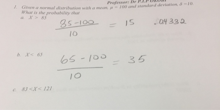 Solved Given a normal distribution with a mean, mu = 100 and | Chegg.com
