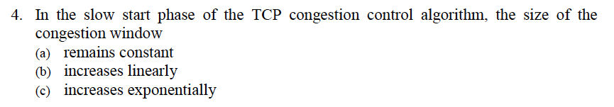 Solved 4. In the slow start phase of the TCP congestion | Chegg.com