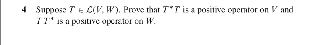 Solved I showed that TT* and T*T are self adjoint operators. | Chegg.com