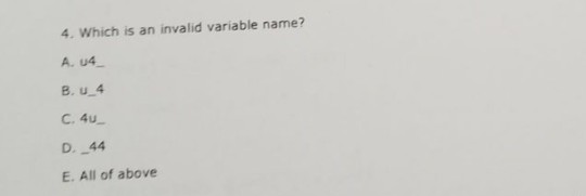Solved 4 Which Is An Invalid Variable Name A U4 B U 4 C 