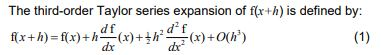 Solved The third-order Taylor series expansion of f(x+h) is | Chegg.com