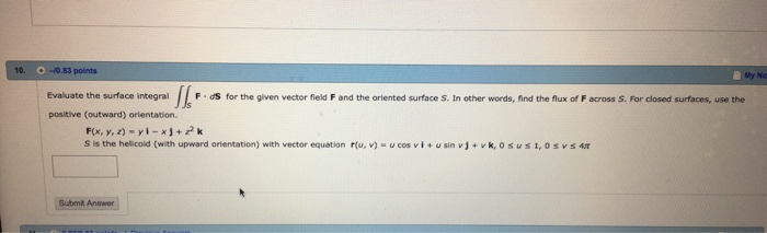 Solved Evaluate the surface integral double integral_S F | Chegg.com
