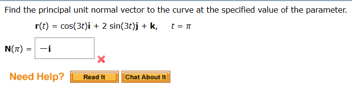 Solved Find the principal unit normal vector to the curve at | Chegg.com