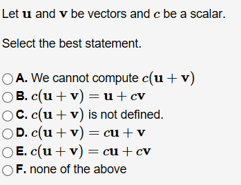 Solved Let u and v be vectors and c be a scalar. Select the | Chegg.com