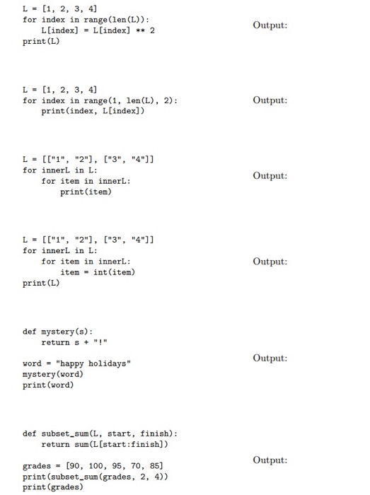 Solved L = [1, 2, 3, 4] for index in range(len(L)): | Chegg.com