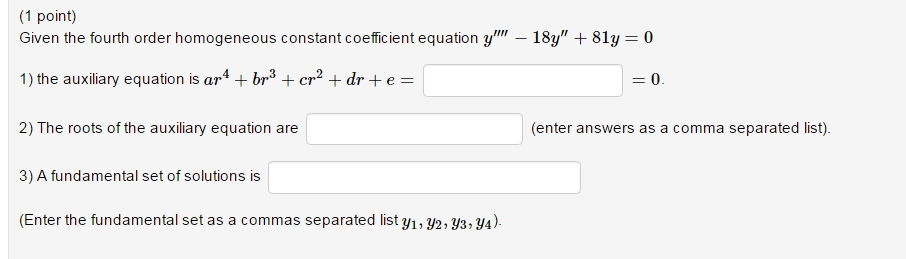 Solved Given the fourth order homogeneous constant | Chegg.com