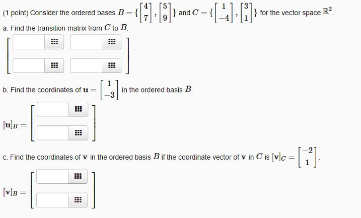 Solved 1 1 [3 -4 1 3 (1 point) Consider the ordered bases | Chegg.com