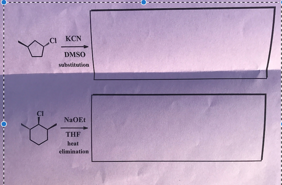 Solved D319 CI KCN DMSO substitution Cl NaOEt THF heat | Chegg.com