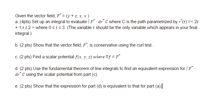 Solved Given the vector field, F vector = (y + z, x, x) Set | Chegg.com