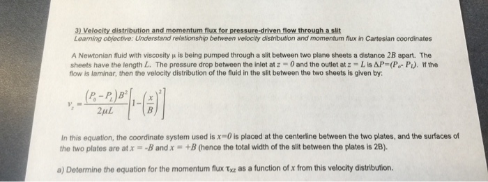 Solved A Newtonian fluid with viscosity mu is being pumped | Chegg.com