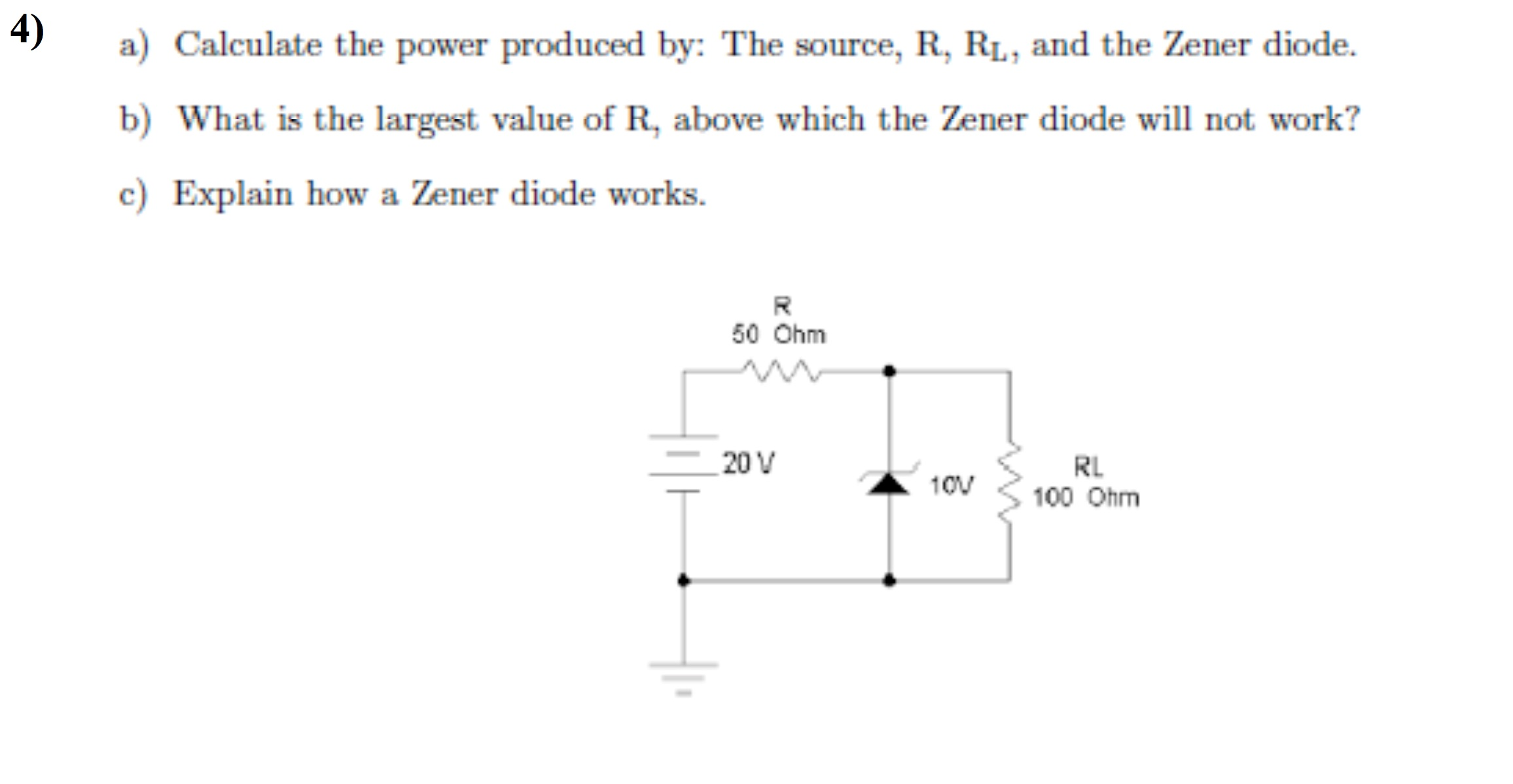 Solved a) Calculate the power produced by: The source, R, | Chegg.com