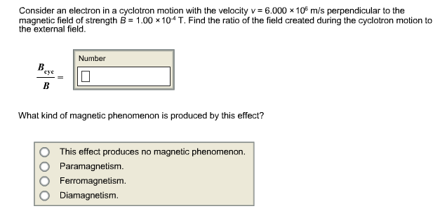 Solved Consider an electron in a cyclotron motion with the | Chegg.com