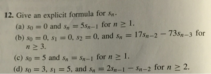 Solved Give an explicit formula for s_n. s_0 = 0 and = | Chegg.com