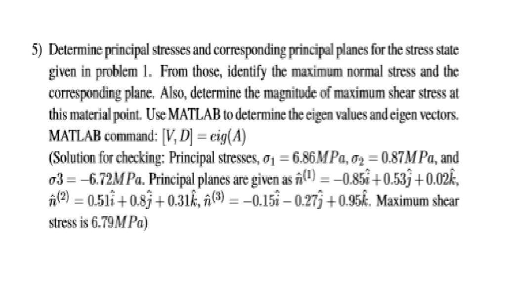 Solved 5) Determine principal stresses and corresponding | Chegg.com