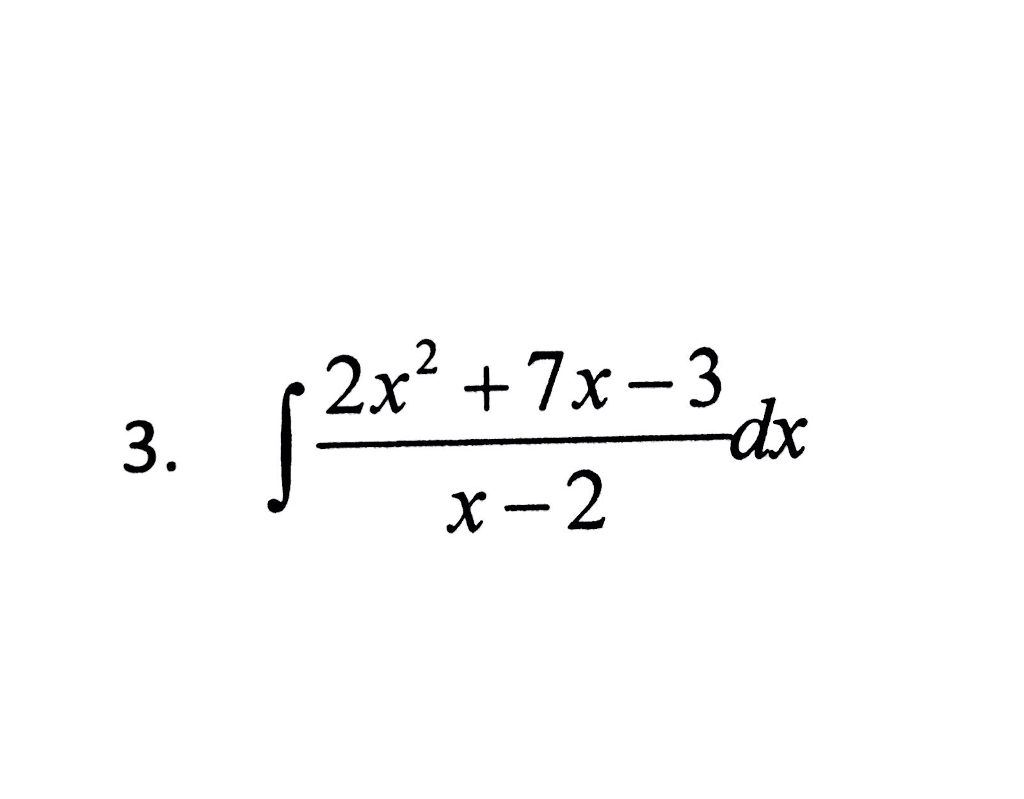 Solved Integral 2x 2 7x 3 x 2 Dx Chegg