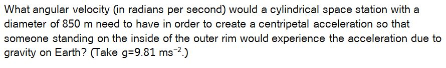 Solved What angular velocity (in radians per second) would a | Chegg.com