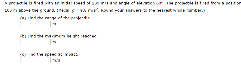 Solved A projectile is fired with an initial speed of 200 | Chegg.com