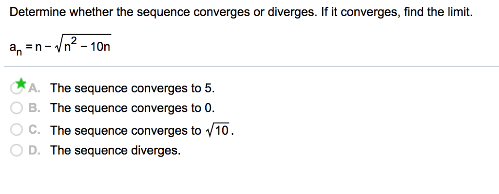 Solved Determine whether the sequence converges or diverges. | Chegg.com
