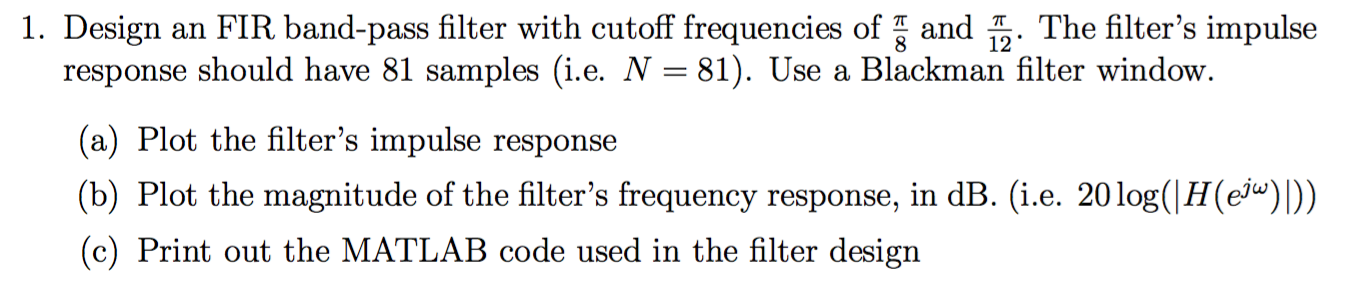 Solved Design an FIR band-pass filter with cutoff | Chegg.com