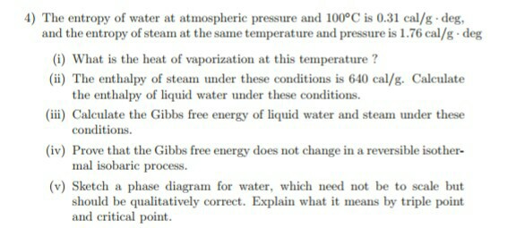 Solved 4) The entropy of water at atmospheric pressure and | Chegg.com