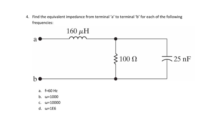 Solved Find the equivalent impedance from terminal 'a' to | Chegg.com