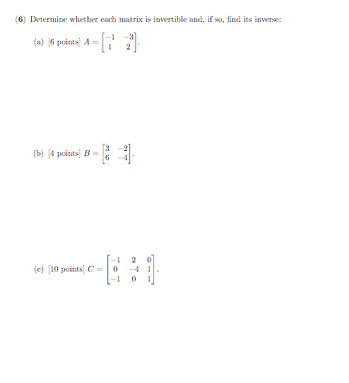 Solved 6) determine whether each matrix is invertible and, | Chegg.com