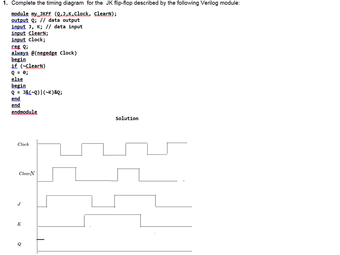 Solved Complete the timing diagram for the JK flip-flop | Chegg.com Solved Complete the timing diagram for the JK flip-flop | Chegg.com