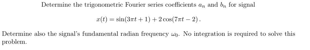 Solved Determine the trigonometric Fourier series | Chegg.com