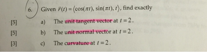 Solved Given r(t) = cos(pi t), sin(pi t), t, find exactly | Chegg.com