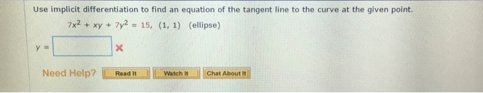 Solved Use implicit differentiation to find an equation of | Chegg.com
