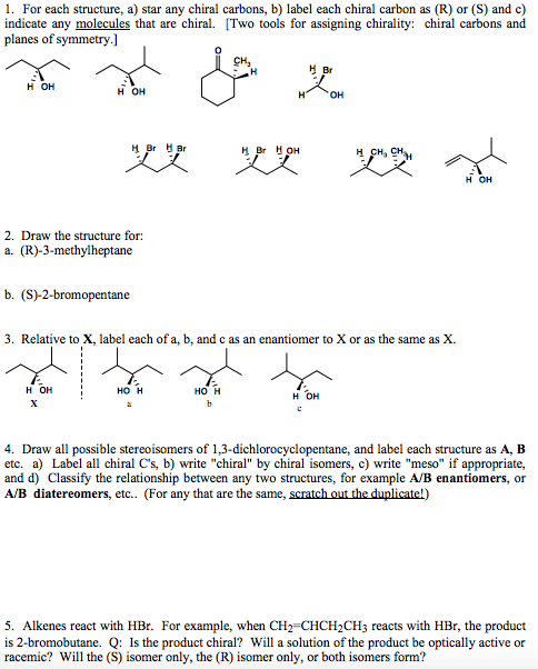 Solved For each structure star any chiral carbons, label | Chegg.com
