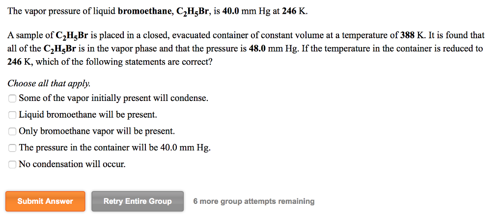 Solved The vapor pressure of liquid bromoethane, C2HBr, is | Chegg.com