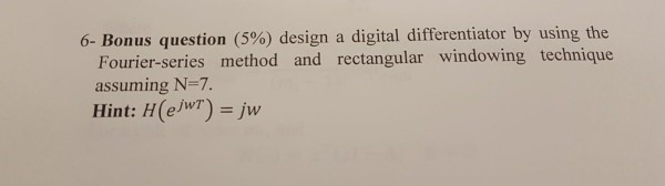 Solved 6-Bonus question (5%) design a digital differentiator | Chegg.com