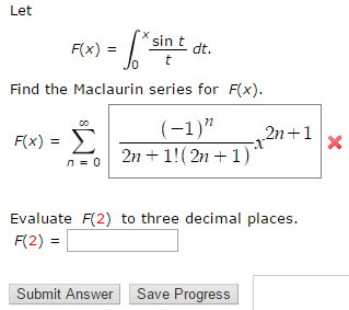 Solved Let F(x) = integral_0^x sin t/t dt. Find the | Chegg.com