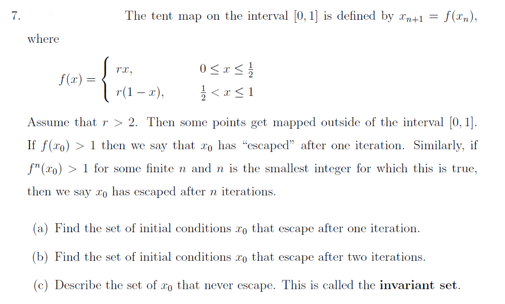 Solved 7. The tent map on the interval [0, 1 is define by | Chegg.com